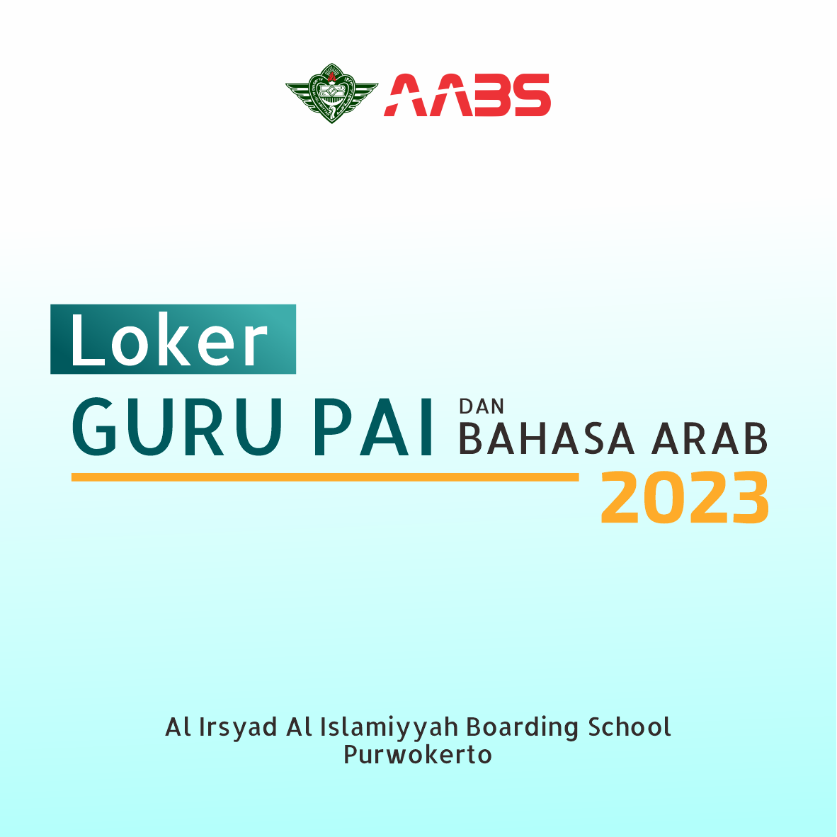 Loker Guru PAI dan Bahasa Arab - Lowongan Kerja Al Irsyad Al Islamiyyah Boarding School AABS ...